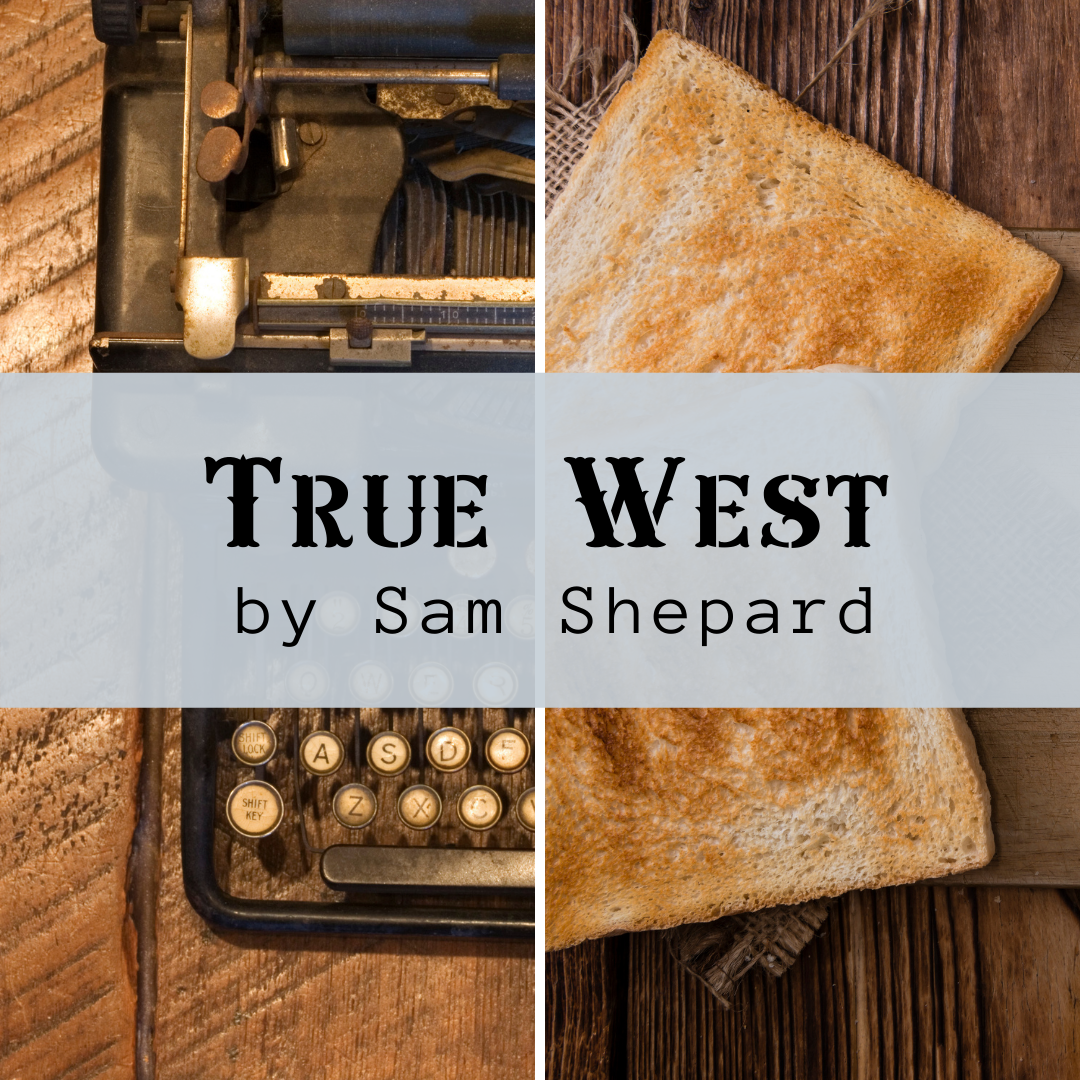 True West a Tale of Sibling Rivalry, Screenwriting, and Toast at ...