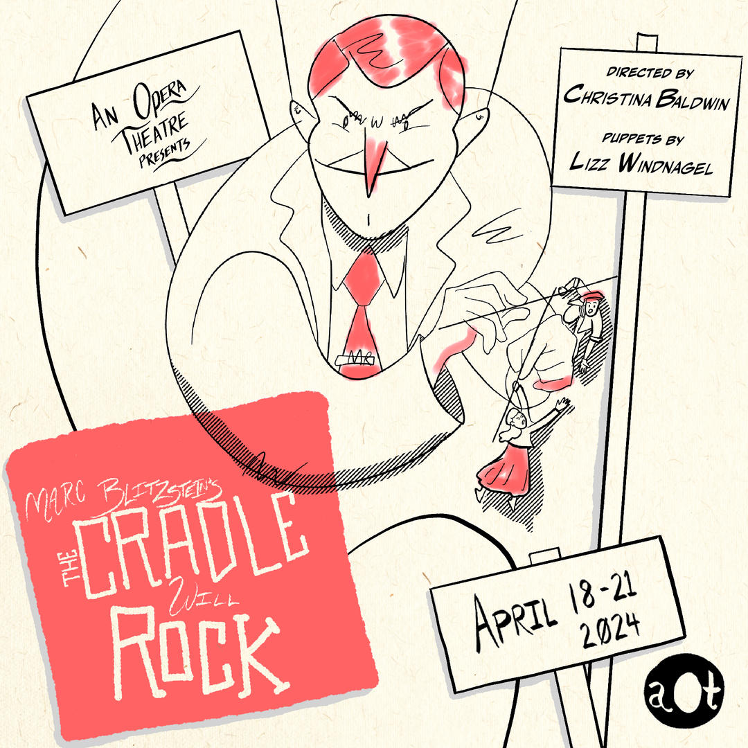 The Cradle Will Rock An Opera Theatre Presentation at Heart of the ...